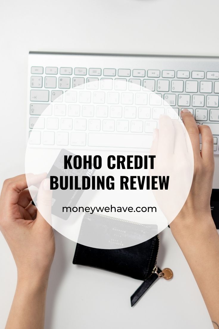 KOHO Credit Building Review Money We Have KOHO Credit Building Review Money We Have